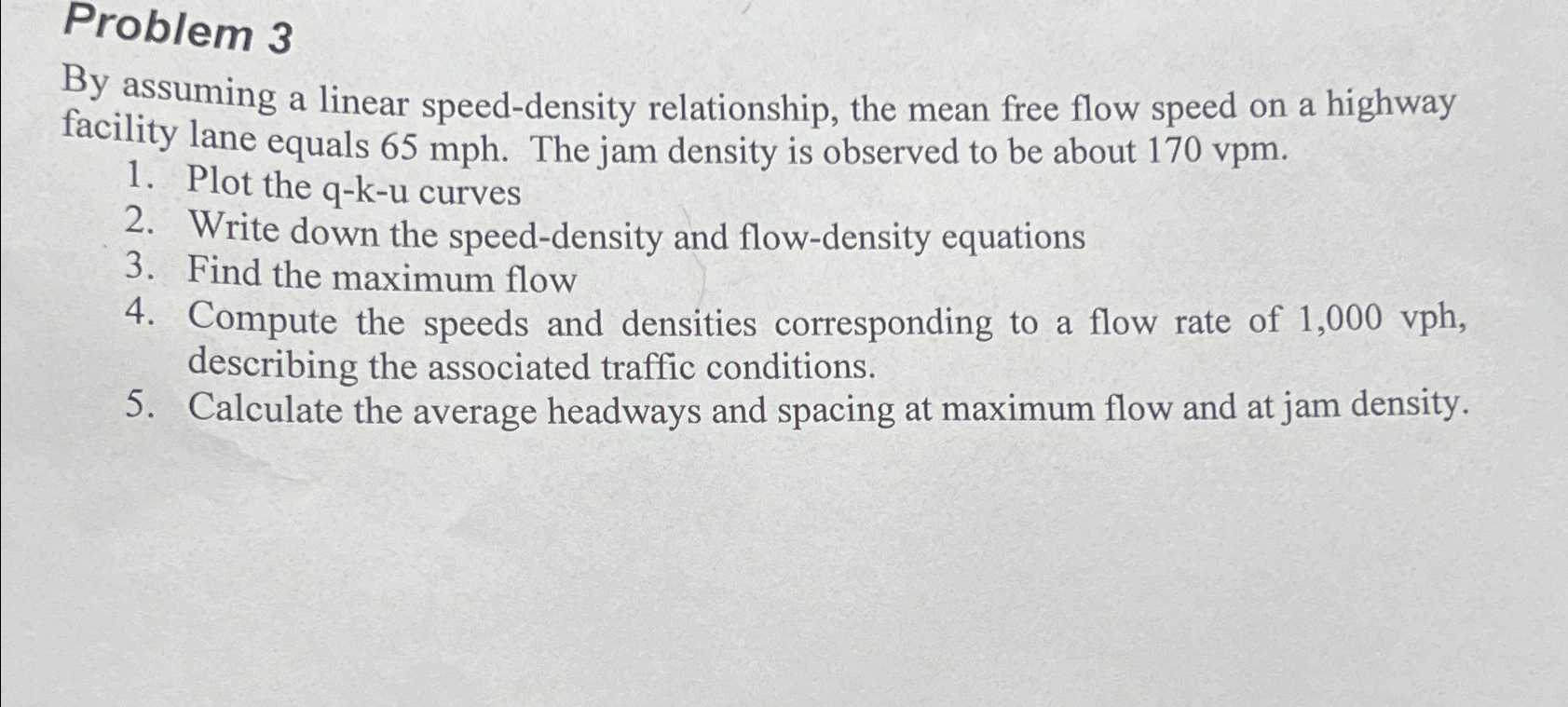 Solved Problem 3By assuming a linear speed-density | Chegg.com