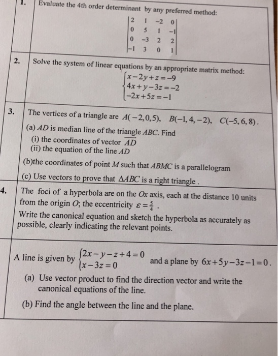 Solved - Evaluate the 4th order determinant by any preferred | Chegg.com