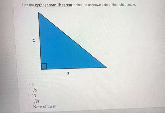 Solved Use the Pythagorean Theorem to find the unknown side | Chegg.com