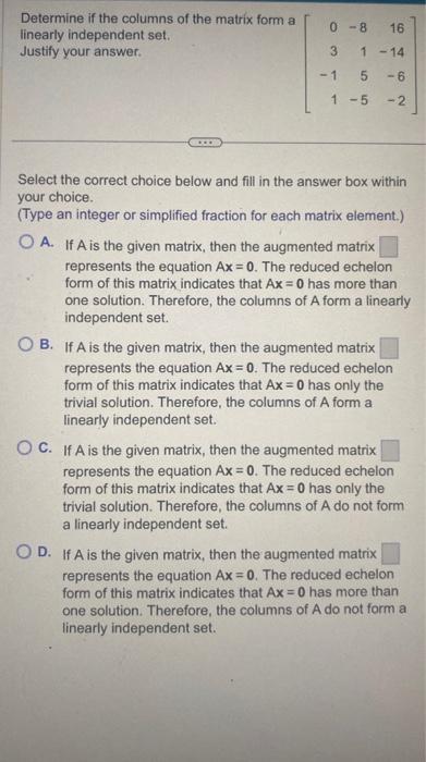 Solved Determine if the columns of the matrix form a | Chegg.com