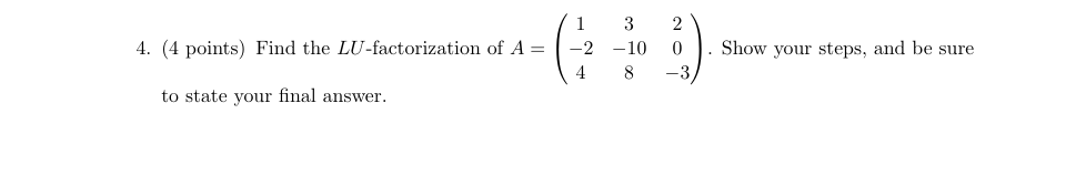 Solved Find the LU-factorization of | Chegg.com