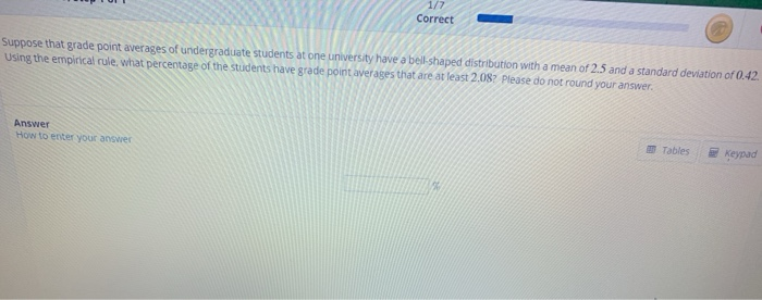 Solved Correct Suppose that grade point averages of | Chegg.com