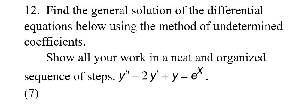 Solved 12. Find the general solution of the differential | Chegg.com