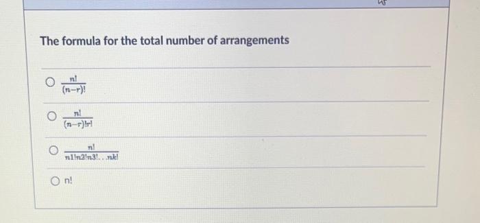 Solved The formula for the total number of arrangements | Chegg.com