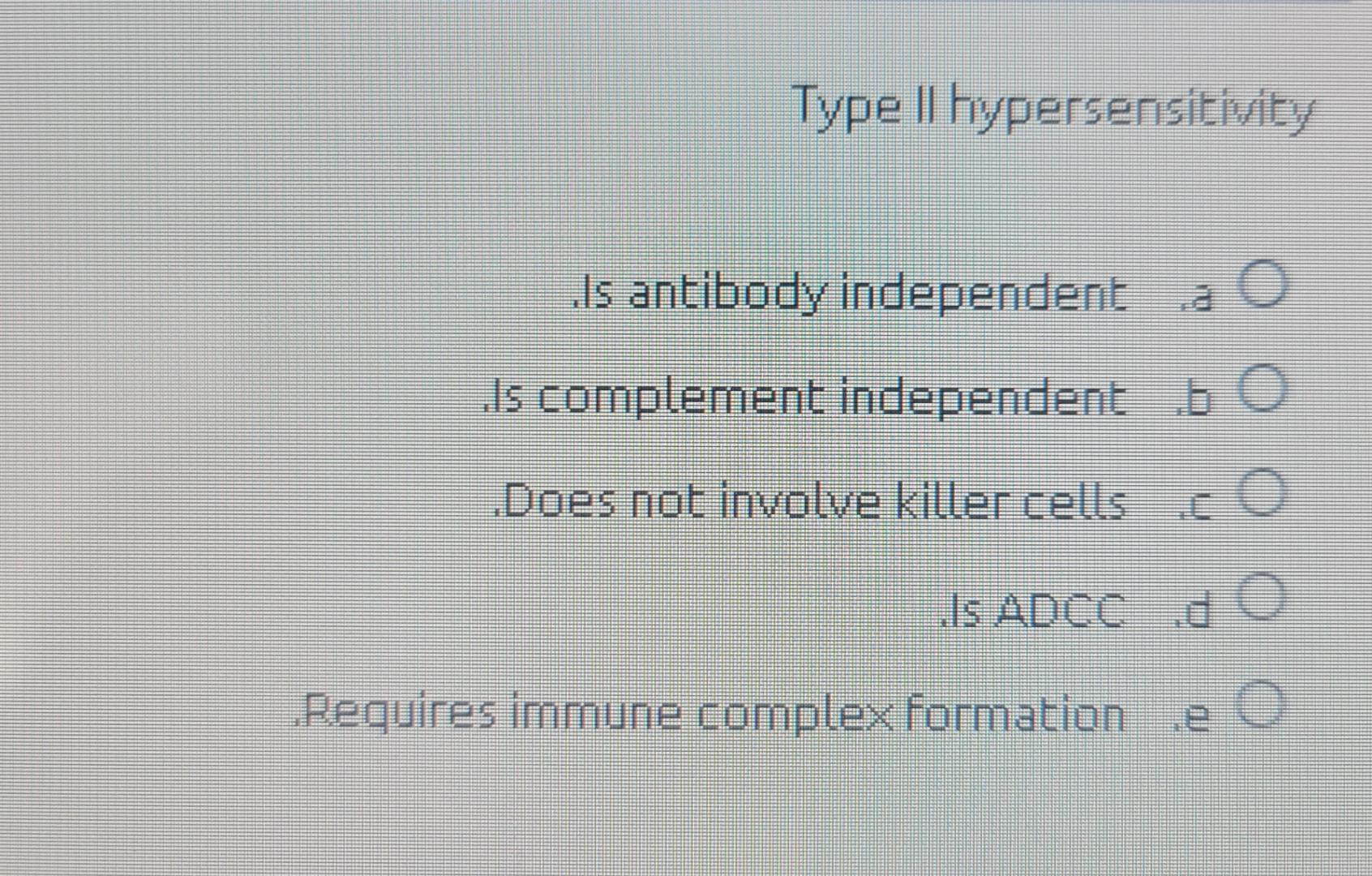 Solved Type II hypersensitivityIs antibody independent .aIs | Chegg.com
