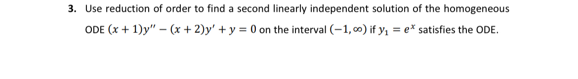 Solved Use reduction of order to find a second linearly | Chegg.com
