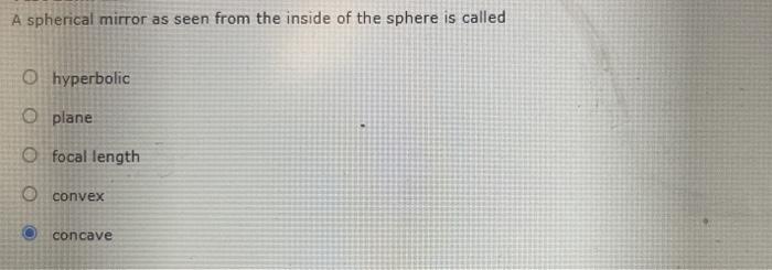 Solved a spherical mirror as seen from the inside of the | Chegg.com