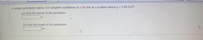 Solved A simple pendulum makes 128 complete oscillations in | Chegg.com