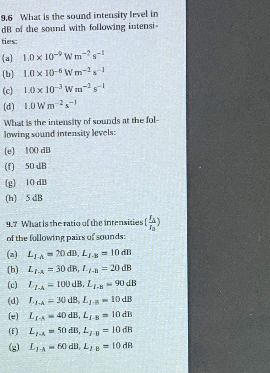 Solved 9.6 ﻿What is the sound intensity level in dB ﻿of the | Chegg.com
