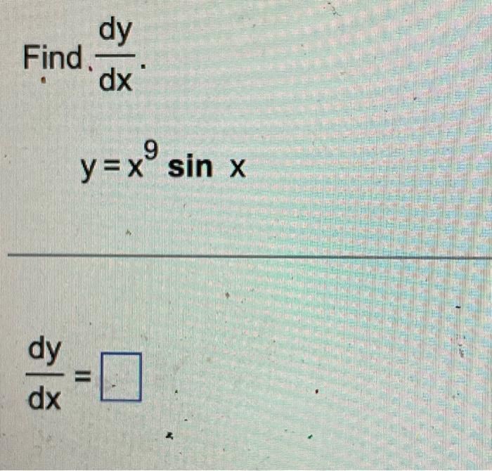 Solved Find dxdy y=x9 dxdy= | Chegg.com