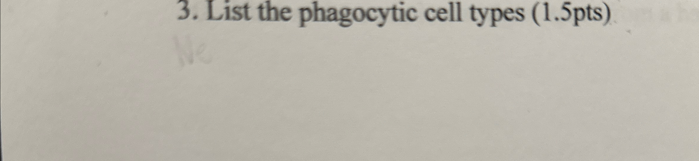 Solved List the phagocytic cell types (1.5pts) | Chegg.com