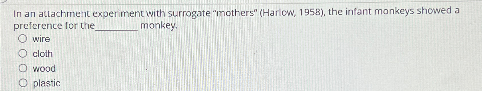 Solved In an attachment experiment with surrogate "mothers" | Chegg.com