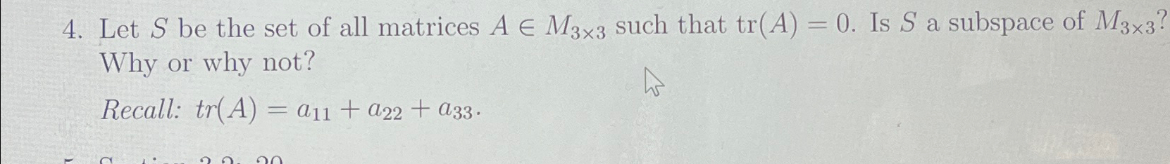 Solved Let S ﻿be the set of all matrices AinM3×3 ﻿such that | Chegg.com