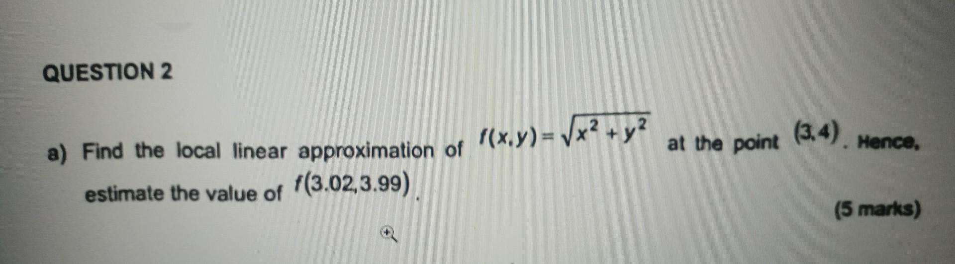 Solved a) Find the local linear approximation of | Chegg.com
