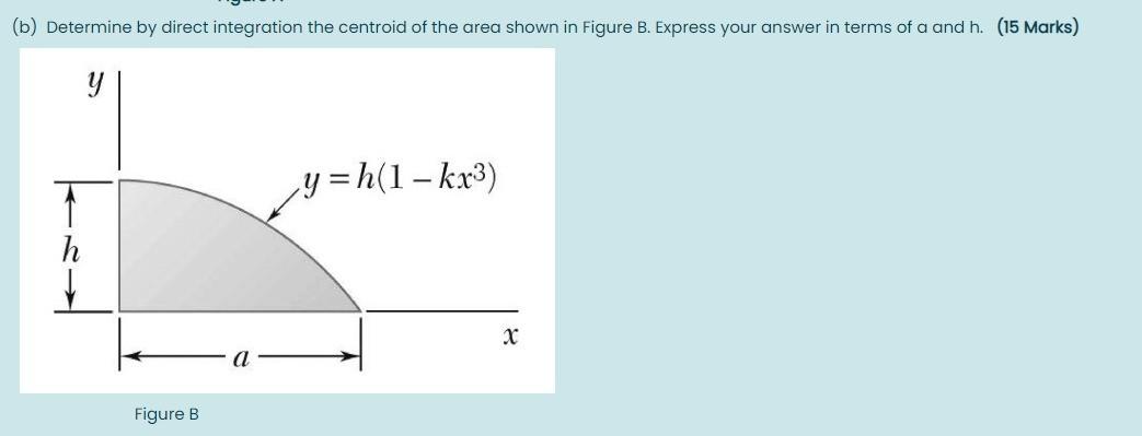 Solved (b) Determine by direct integration the centroid of | Chegg.com