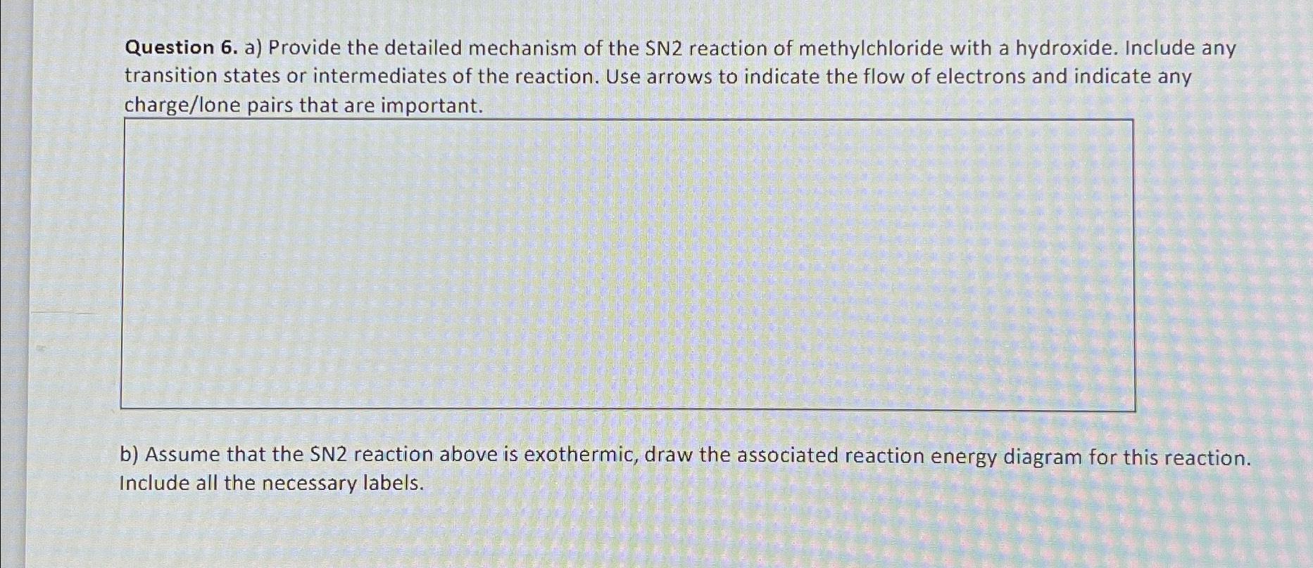 Solved Question 6. ﻿a) ﻿Provide the detailed mechanism of | Chegg.com