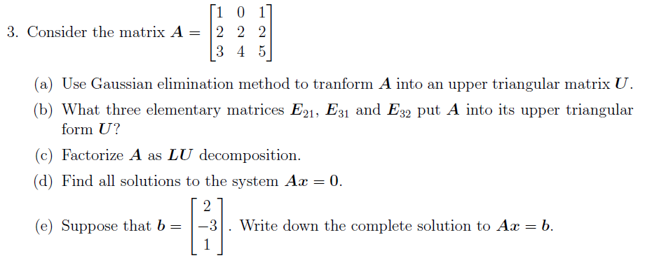 Solved (a) ﻿Use Gaussian elimination method to tranform A | Chegg.com