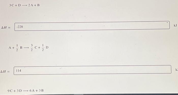 Solved 3C+D 2 A+B ΔH= A+21 B→23C+21D ΔH= 9C+3D 6 A+3 B | Chegg.com