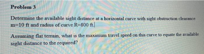 Solved Problem 3 Determine the available sight distance at a | Chegg.com