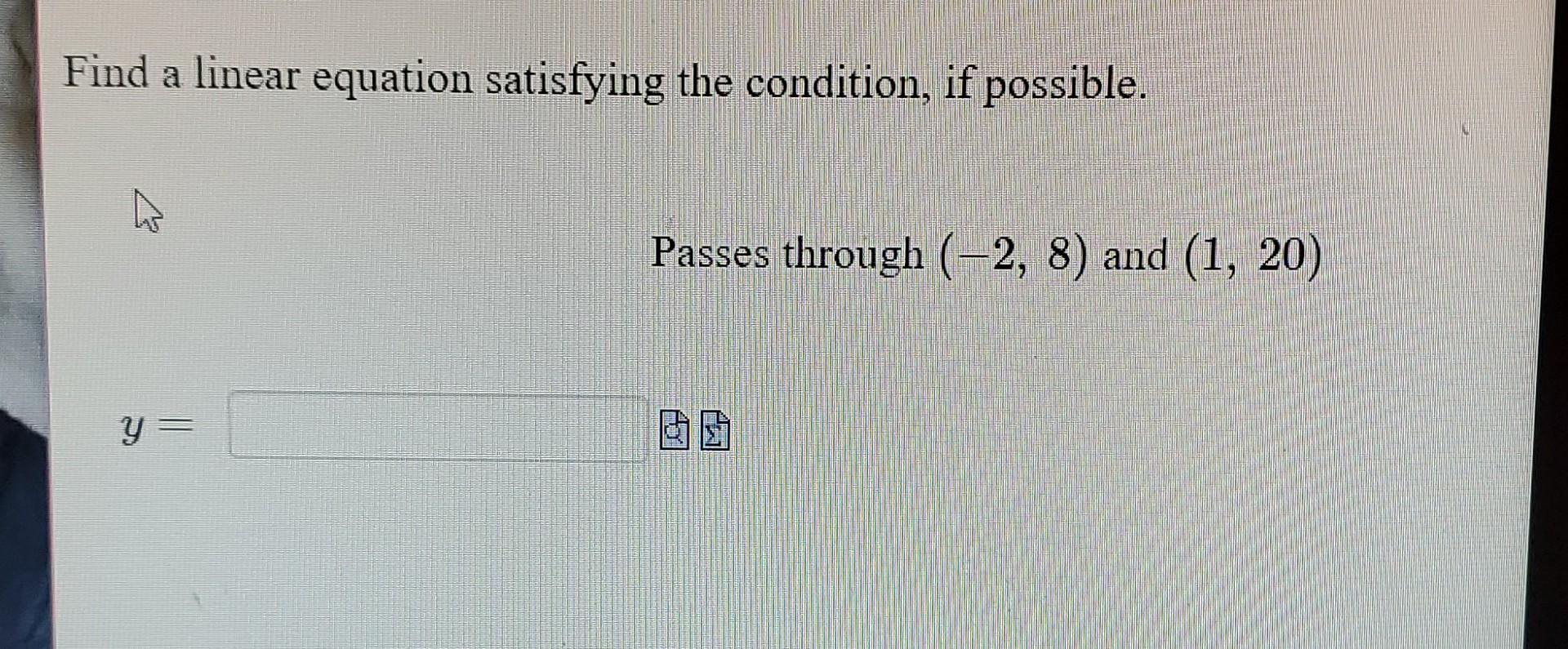Solved Find a linear equation satisfying the condition, if | Chegg.com