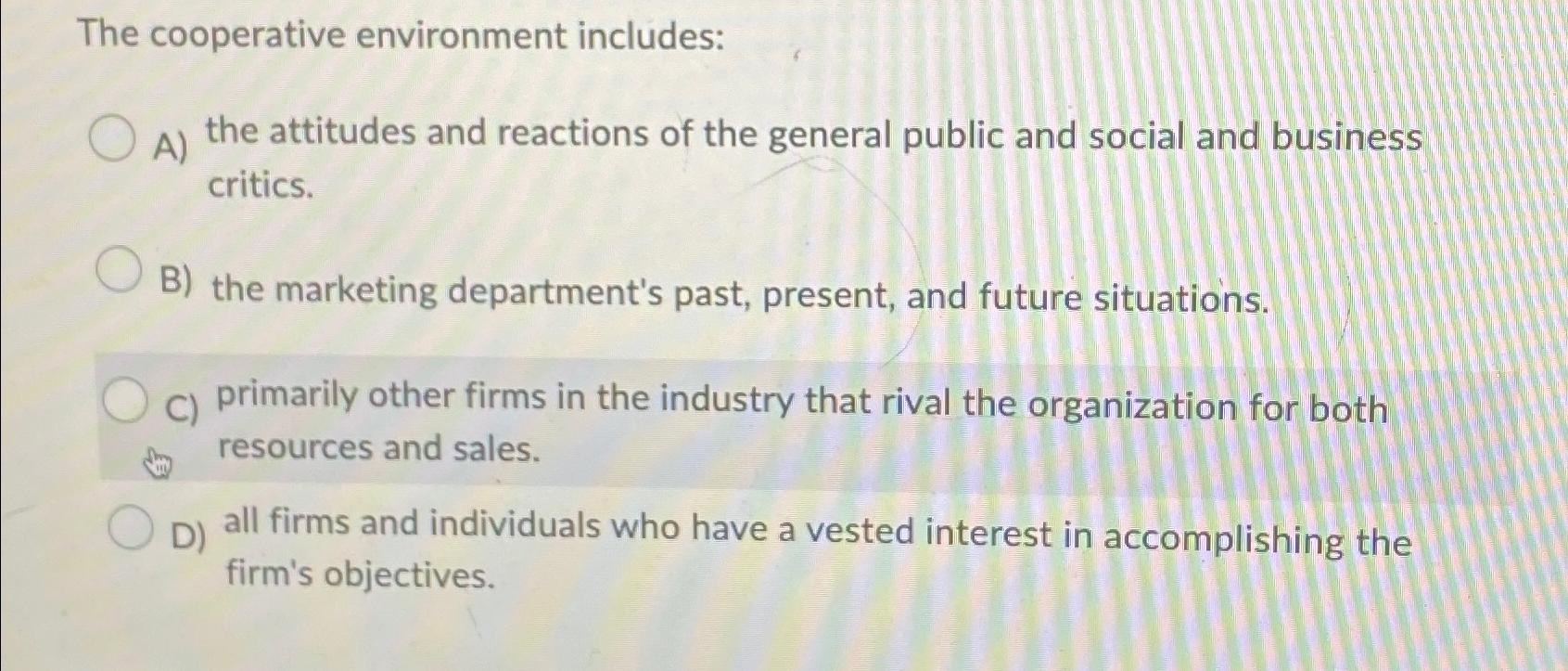Solved The cooperative environment includes:A) ﻿the | Chegg.com