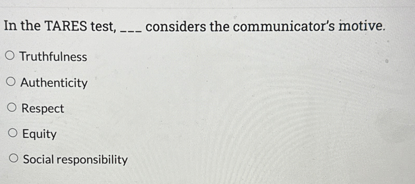 Solved In the TARES test, considers the communicator's | Chegg.com
