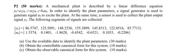 Solved P2 (50 marks): A mechanical plant is described by a | Chegg.com