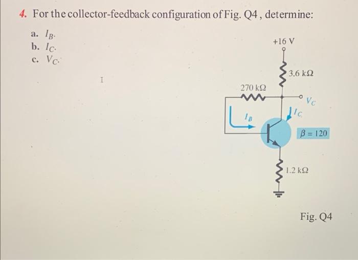 Solved 4. For the collector-feedback configuration of Fig. | Chegg.com
