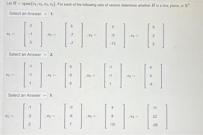 Solved Let H=span{v1,v2,v3,v4}. For each of the following | Chegg.com