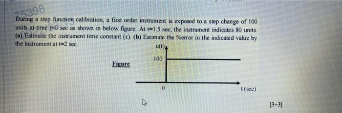 Solved 25398 During a step function calibration, a first | Chegg.com