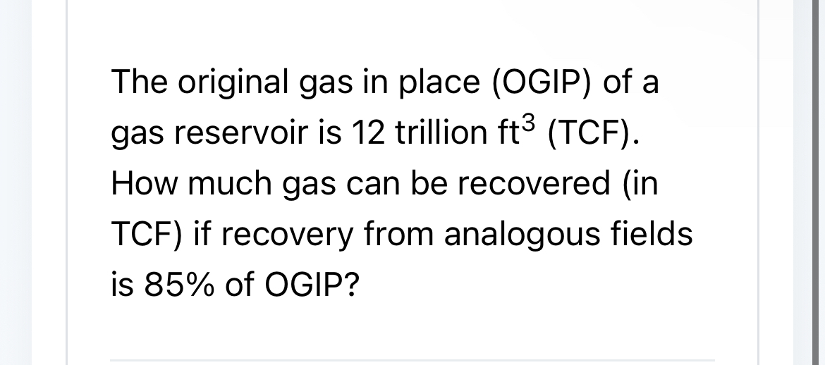 Solved The original gas in place (OGIP) ﻿of a gas reservoir | Chegg.com