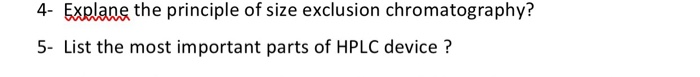 Solved 4- Explane the principle of size exclusion | Chegg.com