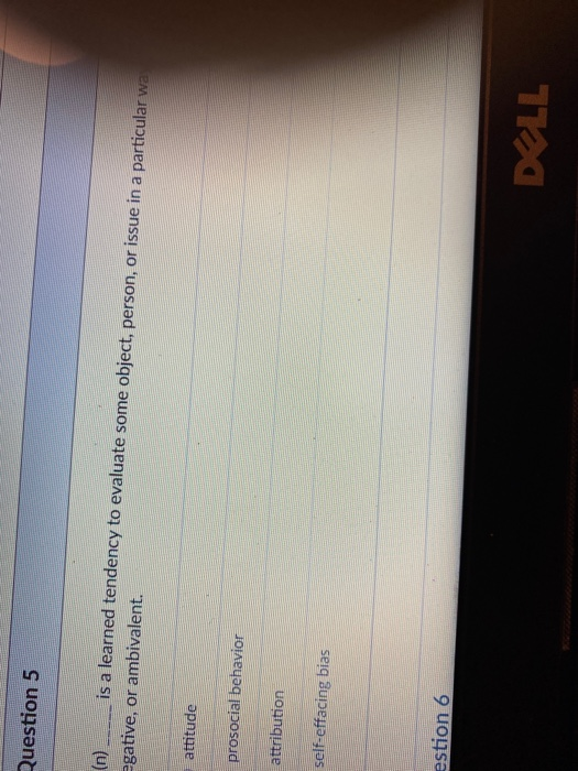 Solved Ruestion 5 (n) is a learned tendency to evaluate some | Chegg.com