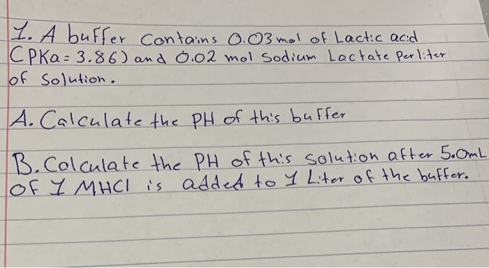 Solved 1. A buffer contains 0.03 mol of Lactic acid C Pka= | Chegg.com