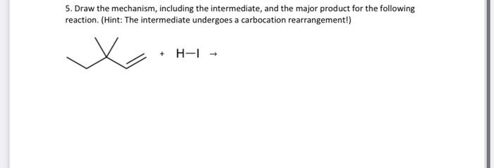 Solved 5. Draw the mechanism, including the intermediate, | Chegg.com