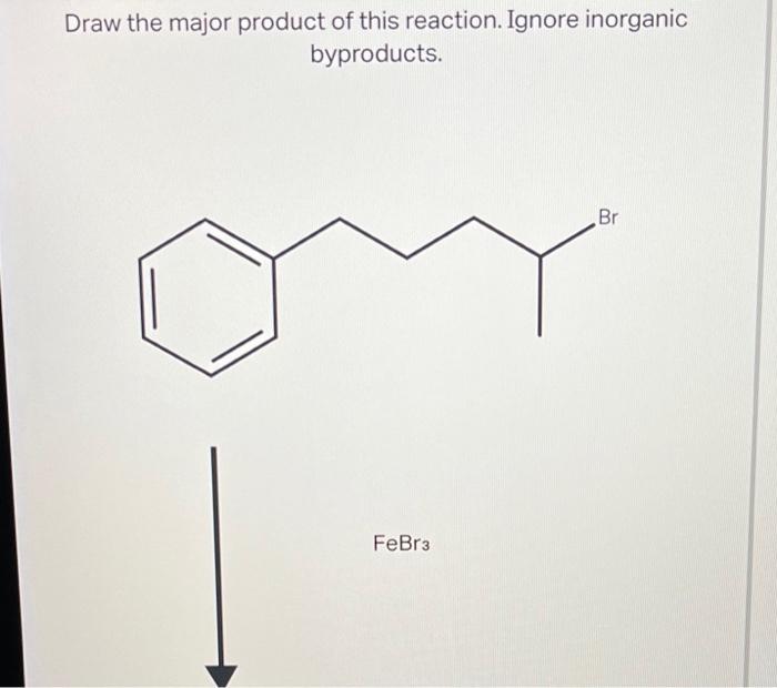 Solved Draw the major product of this reaction. Ignore | Chegg.com