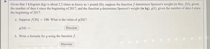 Solved Given that 1 kilogram (kg) is about 2.2 times as | Chegg.com