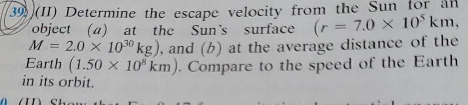 Solved 39 )(II) Determine the escape velocity from the Sun | Chegg.com