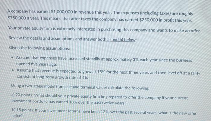 Solved A company has earned $1,000,000 in revenue this year. | Chegg.com