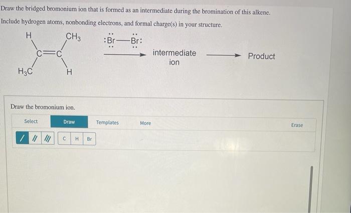 Solved Draw the bridged bromonium ion that is formed as an | Chegg.com