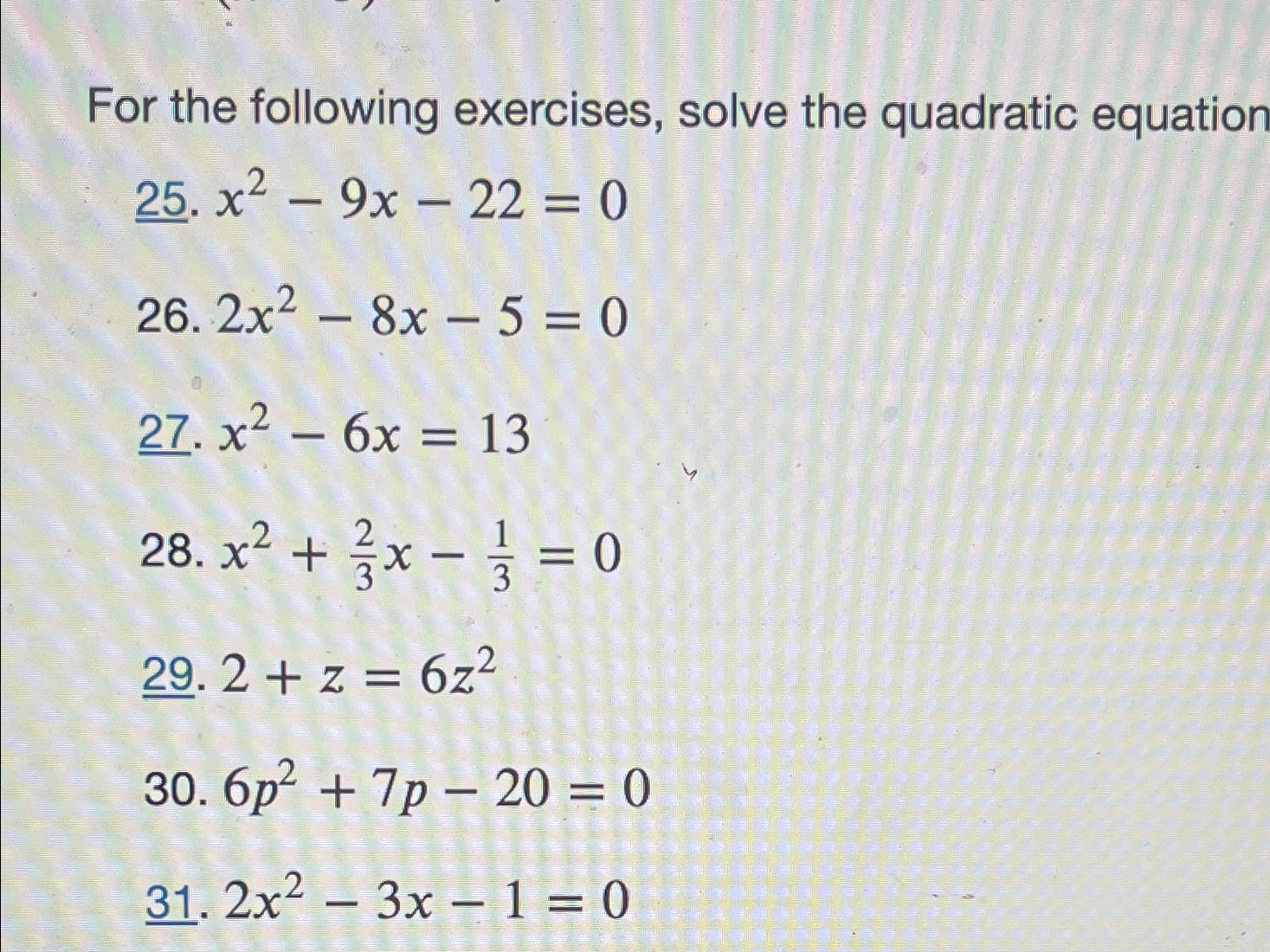 Solved For the following exercises, solve the quadratic | Chegg.com