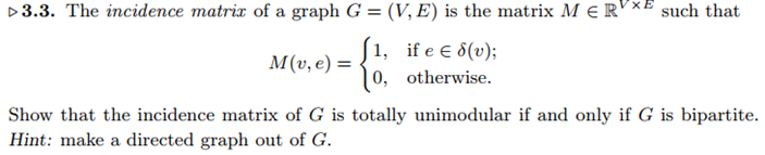 Solved 3.3. The incidence matrix of a graph G=(V,E) is the | Chegg.com