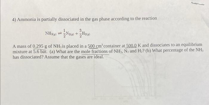 Solved 4) Ammonia is partially dissociated in the gas phase | Chegg.com