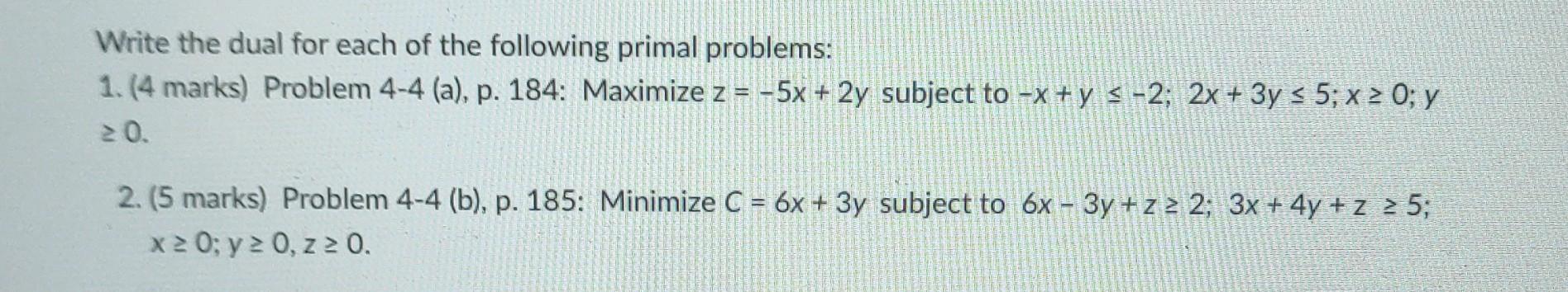 Solved Write The Dual For Each Of The Following Primal