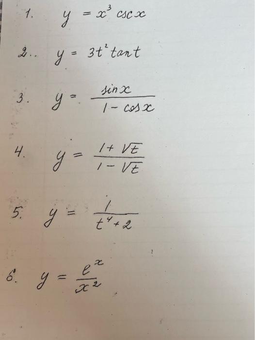 Solved 1. y=x3cscx 2.. y=3t2tant 3. y=1−cosxsinx 4. y=1−t1+t | Chegg.com