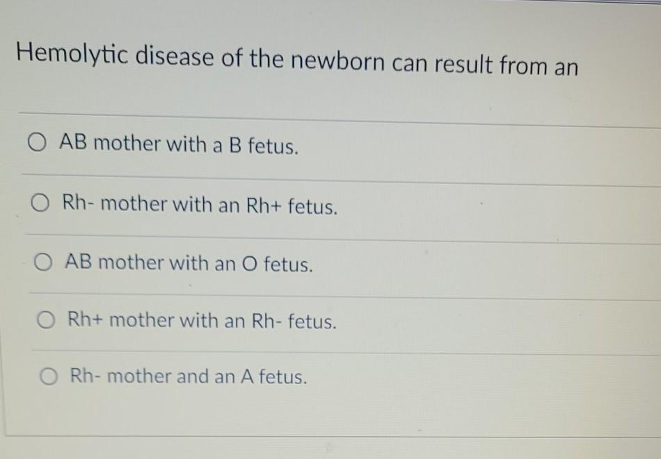 Solved Hemolytic disease of the newborn can result from an O | Chegg.com