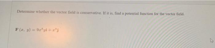 Solved Determine whether the vector field is conservative. | Chegg.com