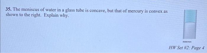 Solved 35. The meniscus of water in a glass tube is concave, | Chegg.com