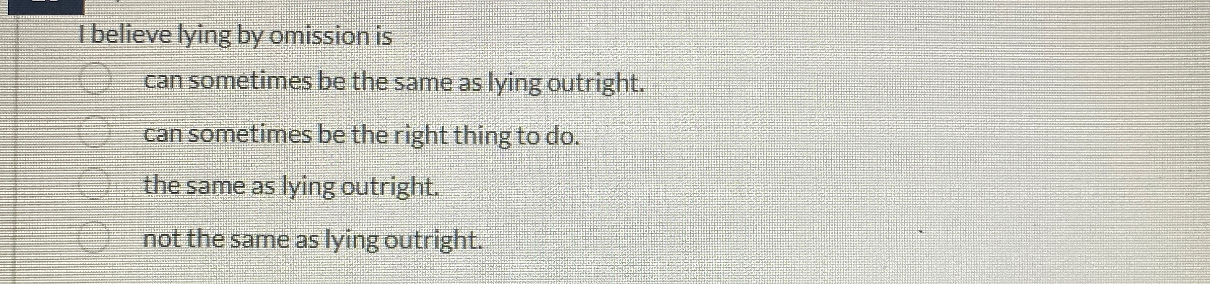 Solved I believe lying by omission iscan sometimes be the | Chegg.com