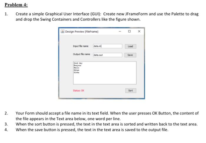 Solved Problem 4: 1. Create a simple Graphical User | Chegg.com